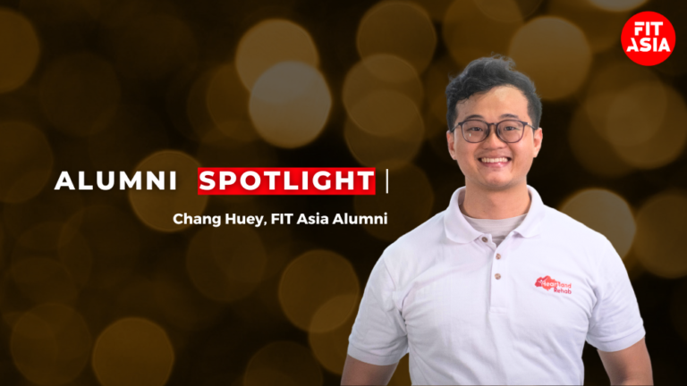 Chang Huey, FIT ASIA ALUMNI - FIT Asia | Advancing Fitness Education